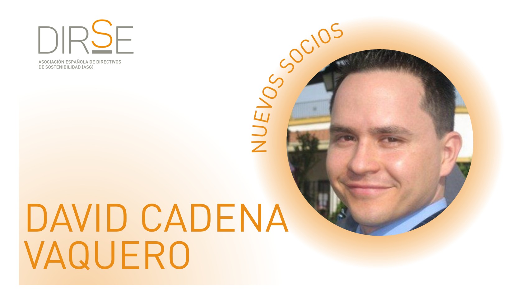PRESENTAMOS A NUESTRO NUEVO SOCIO DAVID CADENA VAQUERO - DIRSE