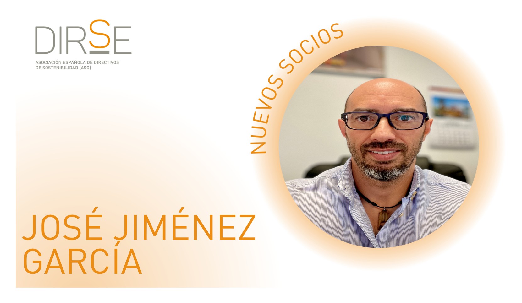 PRESENTAMOS A NUESTRO NUEVO SOCIO JOSÉ JIMÉNEZ GARCÍA - DIRSE